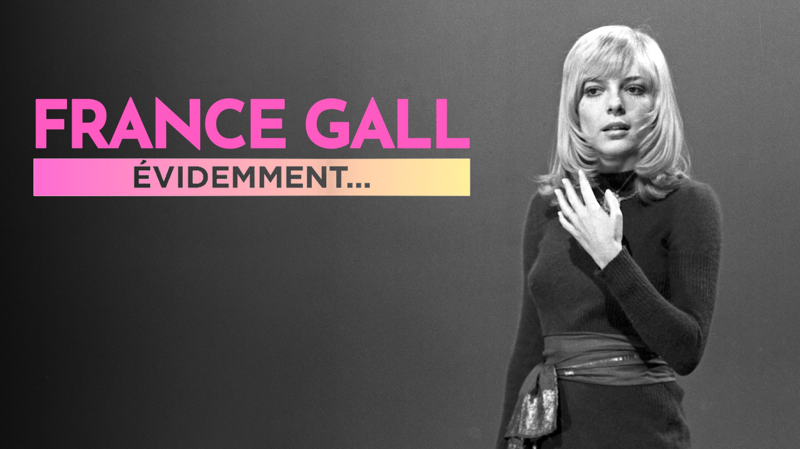 France Gall, évidemment... sur M6+ : voir les épisodes en streaming